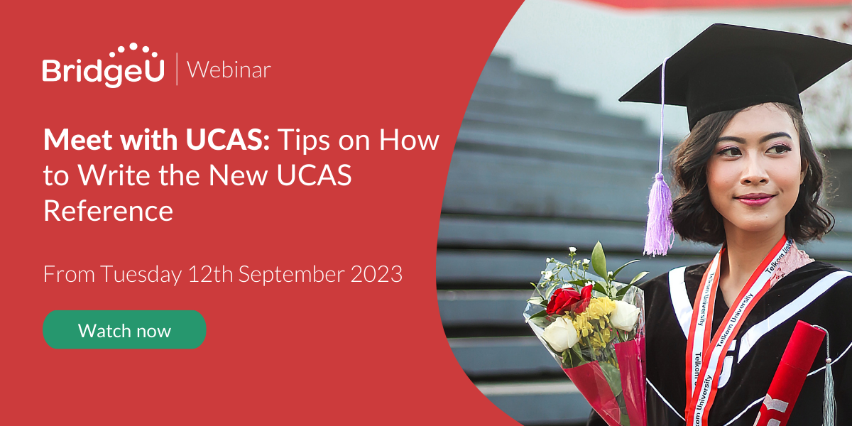 Meet with UCAS: Tips on How to Write the New UCAS Reference - BridgeU